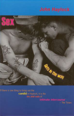 Sex Gets In The Way By John Haylock Goodreads