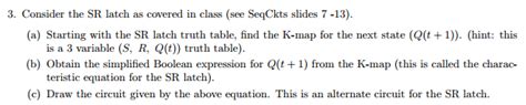 Solved S R Latch Truth Tables R Latch S Stands For Set As In Set