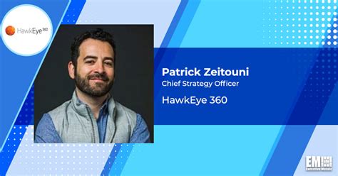 Patrick Zeitouni Named Chief Strategy Officer Of Hawkeye 360 Executivebiz