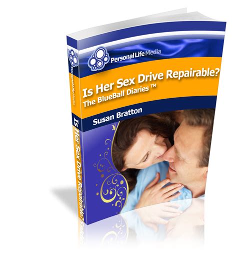Is Her Sex Drive Repairable Personal Life Media Learning Center