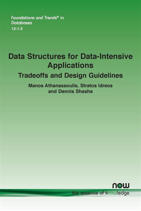 Data Structures For Data Intensive Applications Tradeoffs And Design