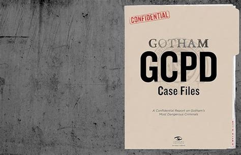 Gotham Gcpd Case Files A Confidential Report On Gothams Most