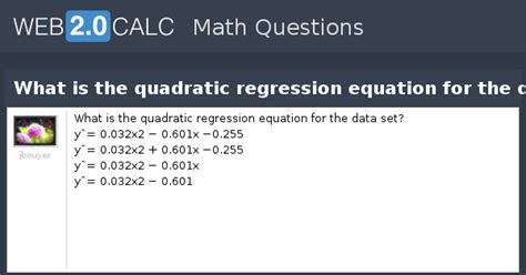 View Question What Is The Quadratic Regression Equation For The Data Set