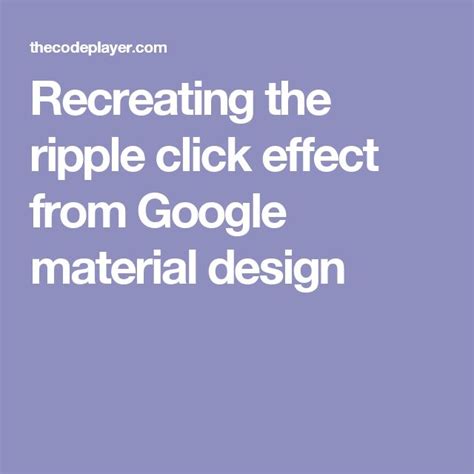 Recreating The Ripple Click Effect From Google Material Design Google