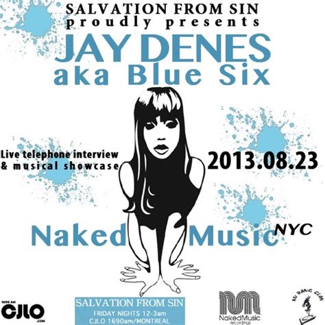 Stream Salvation From Sin 2013 08 23 Feat Jay Denes Naked Music Nyc