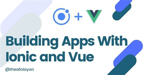 Building Mobile Apps With Vue3 And Ionic Rvuejs