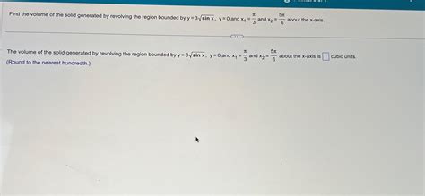 Solved Find The Volume Of The Solid Generated By Revolving
