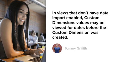 In Views That Dont Have Data Import Enabled Custom Dimensions Values May Be Viewed For Dates