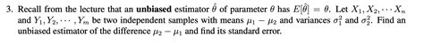 Solved 3 Recall From The Lecture That An Unbiased Estimator