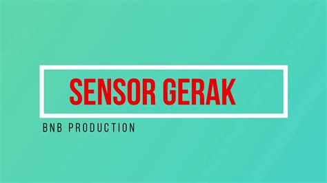 Cara Menggunakan Sensor Gerak Teknik Mekatronika