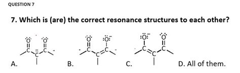 Solved Question 7which Is Are ﻿the Correct Resonance