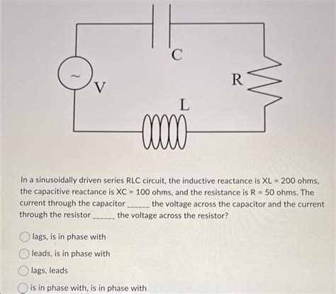 Solved In A Sinusoidally Driven Series RLC Circuit The Chegg Com