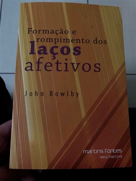 Livro Formação E Rompimento De Laços Afetivos Livro Editora Martins