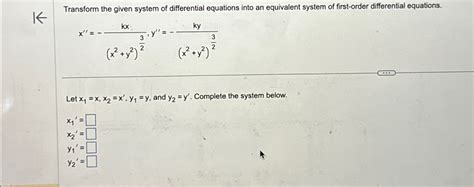 Solved Transform The Given Differential Equation Into An