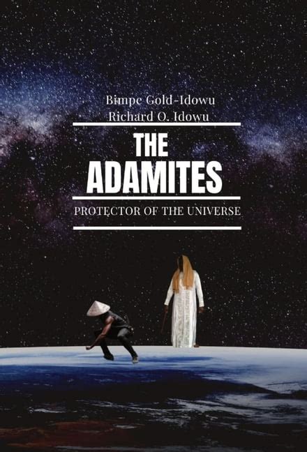 The Adamites The Adamites Protector Of The Universe Book 1