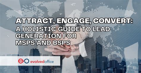 attract engage convert a holistic guide to lead generation for msps