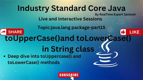 Deep Dive Into Touppercase And Tolowercase Methods In Javacore