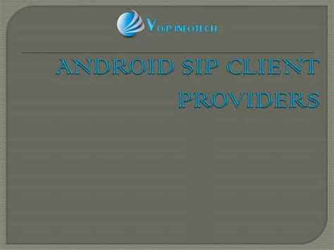 Ppt Voip Infotech Android Sip Client Providers Powerpoint