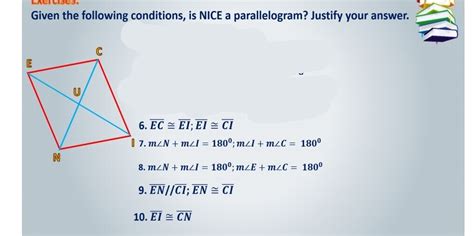 Solved Given The Following Conditions Is Nice A Parallelogram Justify Your Answer 6