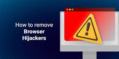 What Is A Browser Hijacker And How To Remove It Cybernews