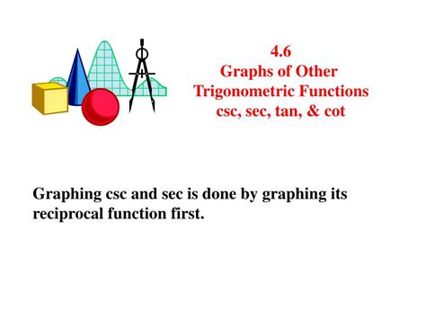 PPT Graphs Of Other Trigonometric Functions Csc Sec Tan Cot PowerPoint Presentation
