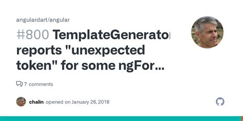 templategenerator reports unexpected token for some ngfor syntax · issue 800 · angulardart