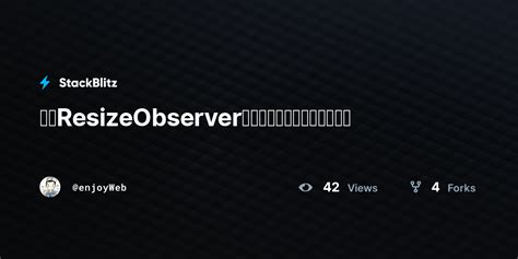 基于resizeobserver实现一个简单的尺寸变化监测 stackblitz