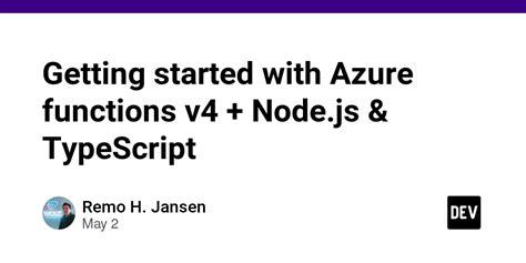 Getting Started With Azure Functions V Node Js TypeScript DEV Community