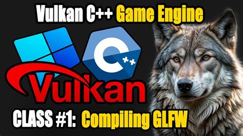 vulkan c game engine development compiling glfw youtube