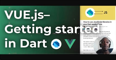 Vuejs Get Started In Dart Part 1