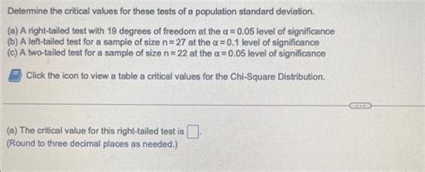 Solved Determine The Critical Values For These Tests Of A Chegg Com
