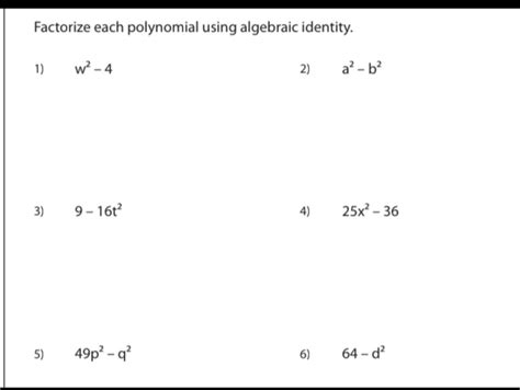 Factorize Each Polynomial Using Algebraic Studyx