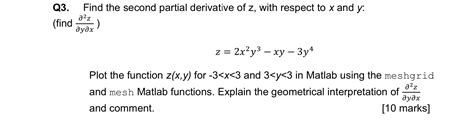 solved q3 find the second partial derivative of z with