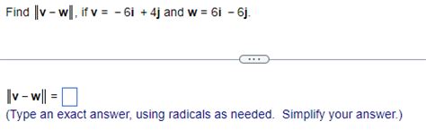 Solved Find Vw If V I J And W I J Vw Type An Chegg Com