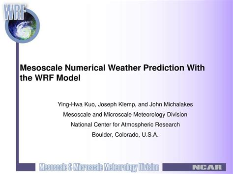 Ppt Mesoscale Numerical Weather Prediction With The Wrf Model Powerpoint Presentation Id 3099908