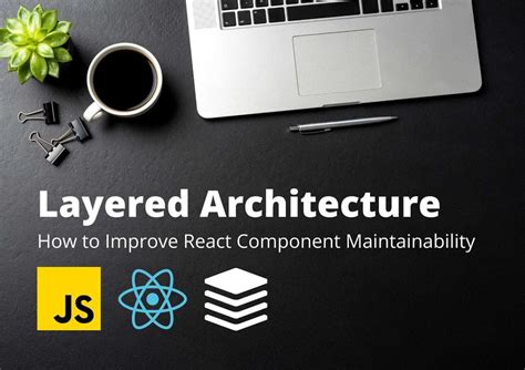 Nadeera Sampath On Linkedin Improve React Component Maintainability With Layered Architecture