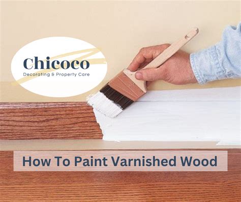 How To Paint Over Varnished Wood