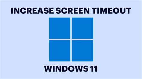 How To Increase Screen Timeout In Windows 11 Youtube