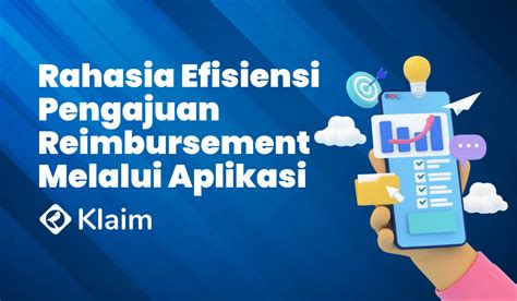 Rahasia Efisiensi Pengajuan Reimbursement Melalui Aplikasi Klaim Klaim