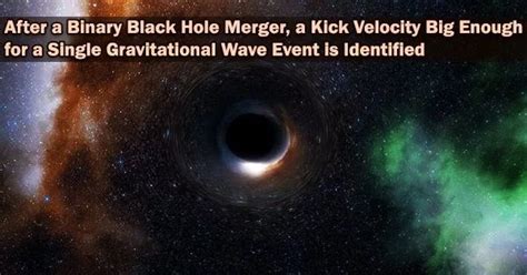 After A Binary Black Hole Merger A Kick Velocity Big Enough For A
