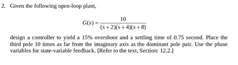 solved 2 given the following open loop plant