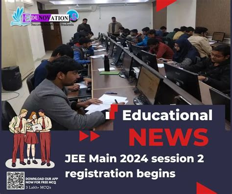 JEE Main 2024 Session 2 Registration Begins Edunovations