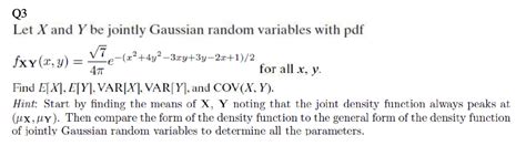 Solved Q3 Let X And Y Be Jointly Gaussian Random Variables