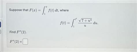Solved Suppose That F X 1xf T Dt Chegg Com