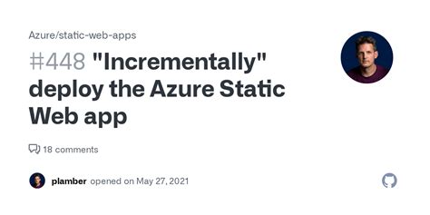 Incrementally Deploy The Azure Static Web App · Issue 448 · Azurestatic Web Apps · Github