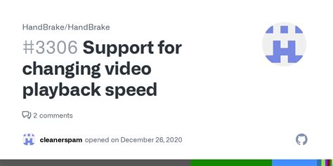 Support For Changing Video Playback Speed Issue Handbrake Handbrake Github