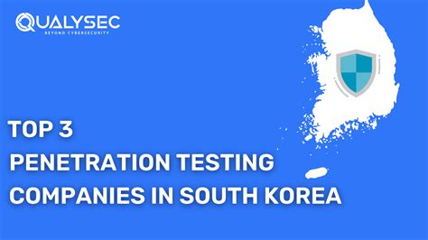 Top 3 Penetration Testing Companies In South Korea