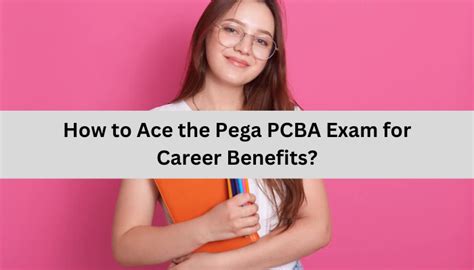Pcba Certified Pega Business Architect Exam Acing Tips And Benefits