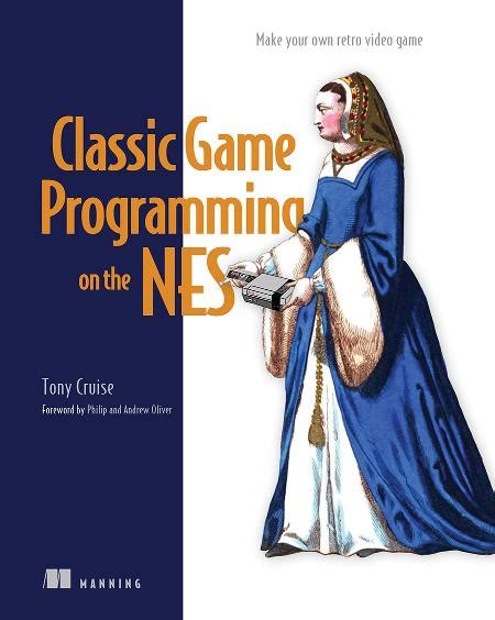 Welcome · Classic Game Programming On The Nes Make Your Own Retro