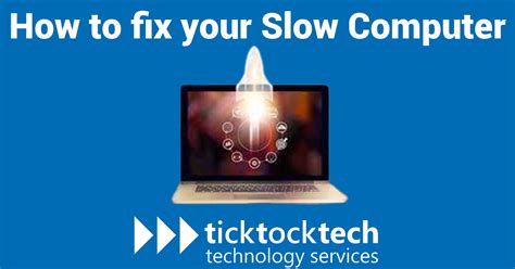 Common Reasons Your Computer Is Slow And How To Fix Them In Computer Repair TickTockTech
